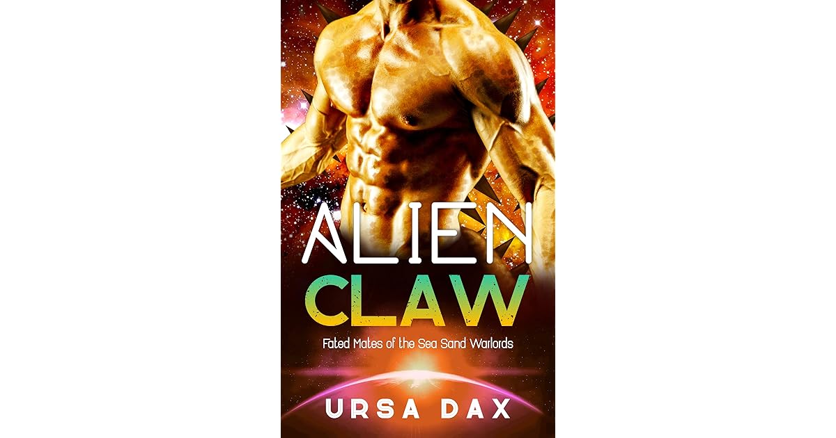 Alien Claw (Fated Mates of the Sea Sand Warlords #10) by Ursa Dax