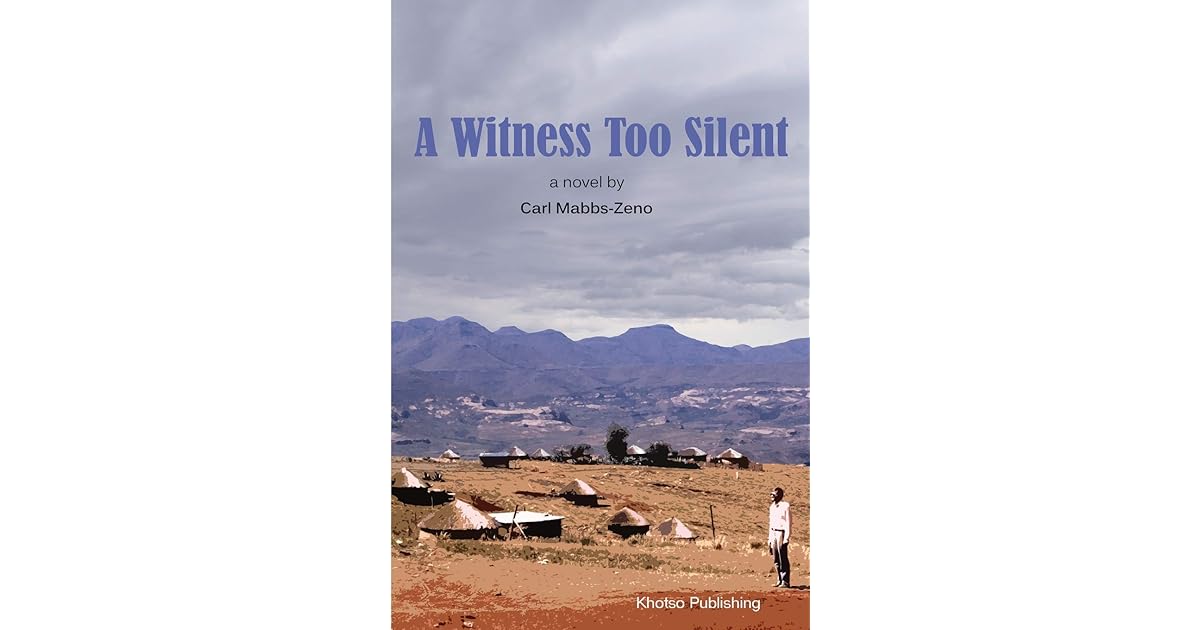 A Witness Too Silent by Carl Christian Mabbs-Zeno