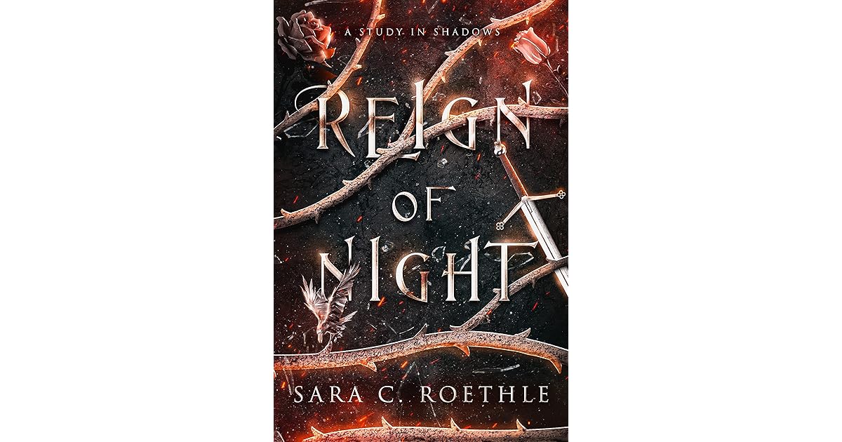 Reign of Night (A Study in Shadows, #1) by Sara C. Roethle