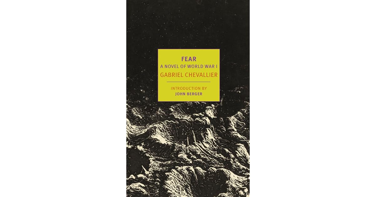 Fear: A Novel of World War I by Gabriel Chevallier