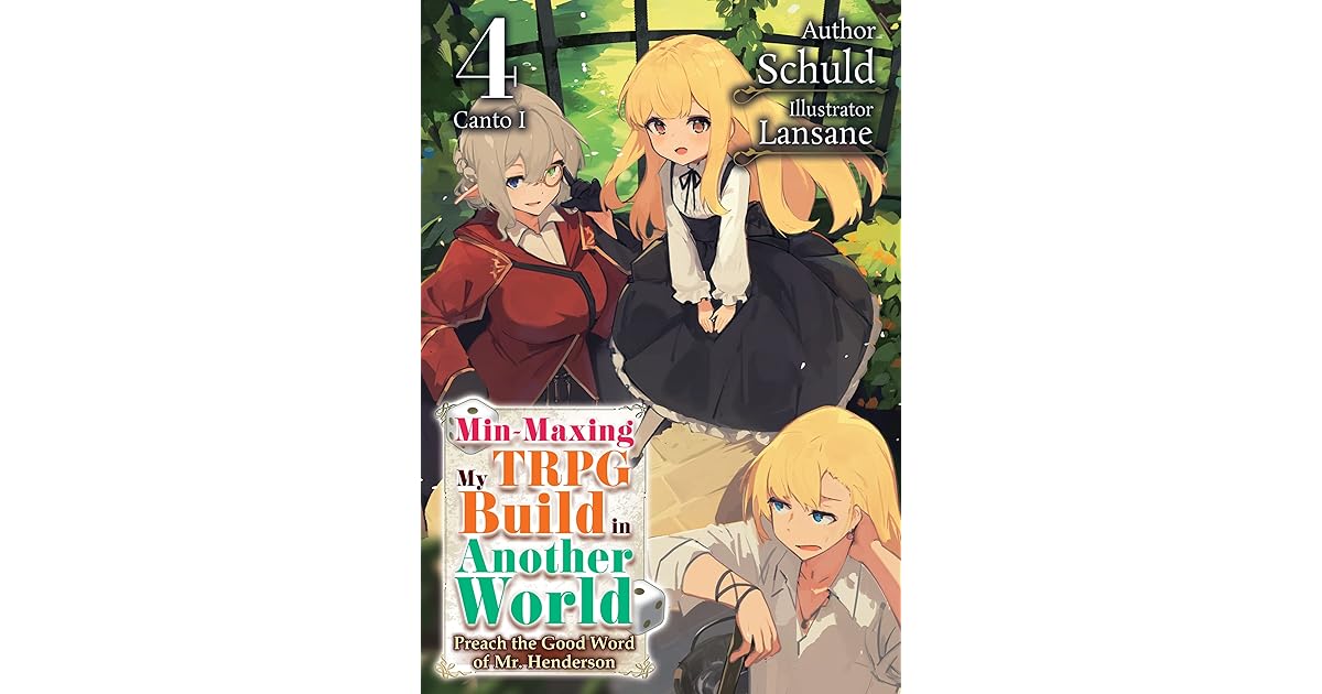 Min-Maxing My TRPG Build in Another World: Volume 4 Canto I by Schuld