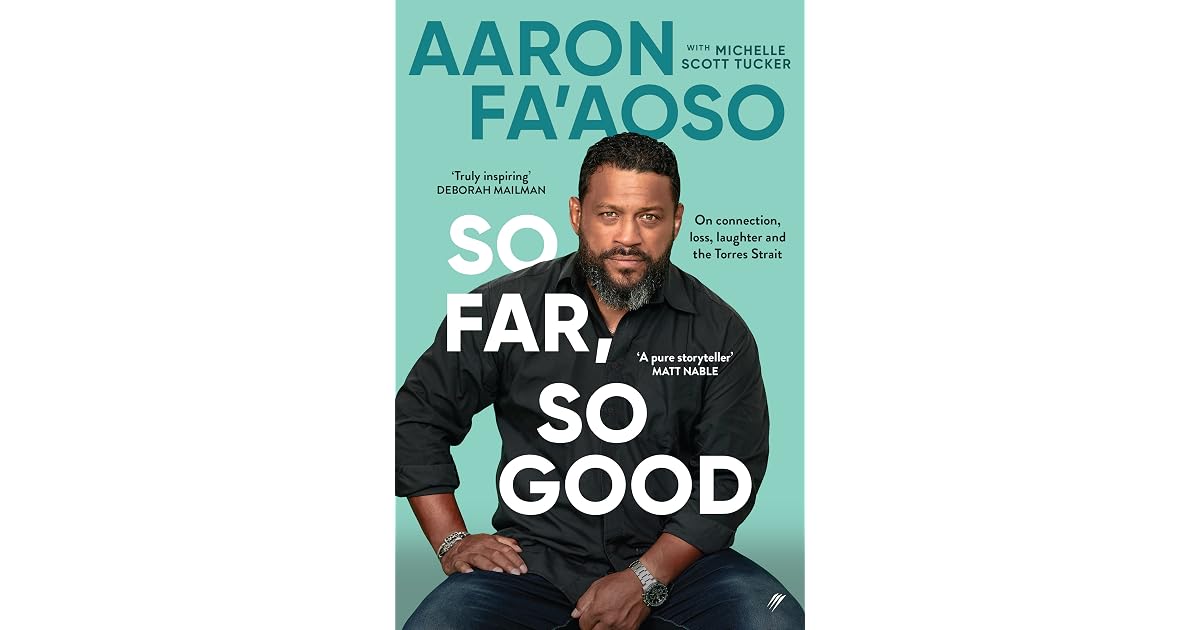 So Far, So Good by Aaron Fa'Aoso