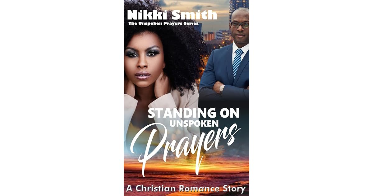 Standing on Unspoken Prayers by Nikki Smith