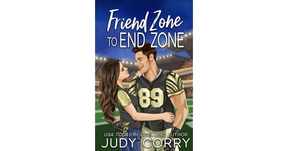 Friend Zone to End Zone by Judy Corry