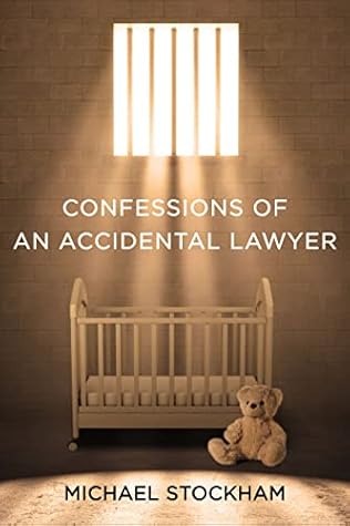 Confessions of an Accidental Lawyer by Michael Stockham