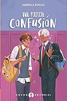 Una perfecta confusión (Serie Confusiones #1) by América Rodas