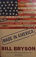 Made in America: An Informal History of the English Language in the ...