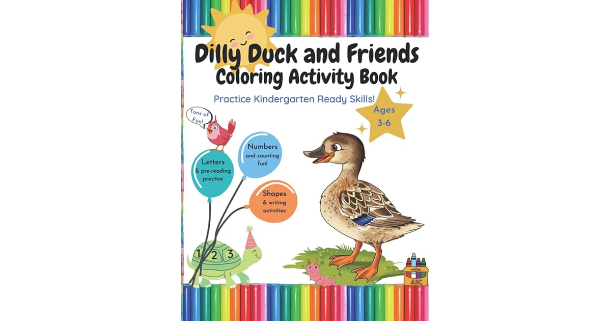Dilly Duck and Friends Coloring Activity Book by Holly DiBella-McCarthy