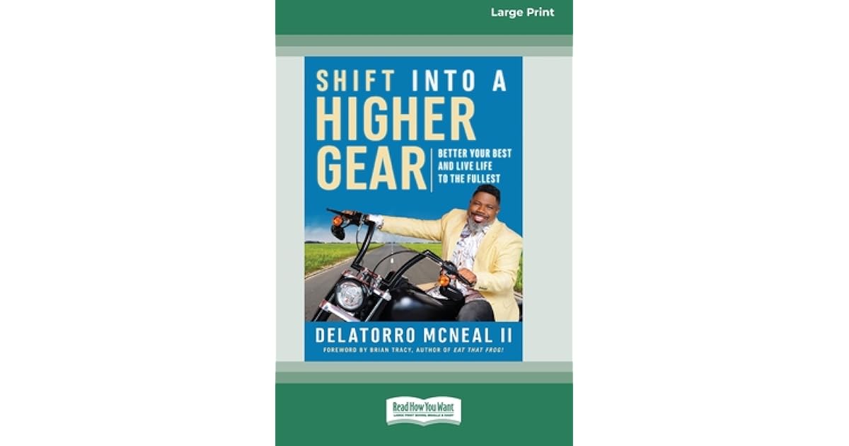 Shift into a Higher Gear: Better Your Best and Live Life to the Fullest ...