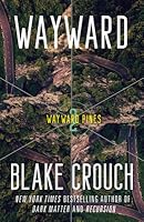 Wayward (Wayward Pines, #2) by Blake Crouch