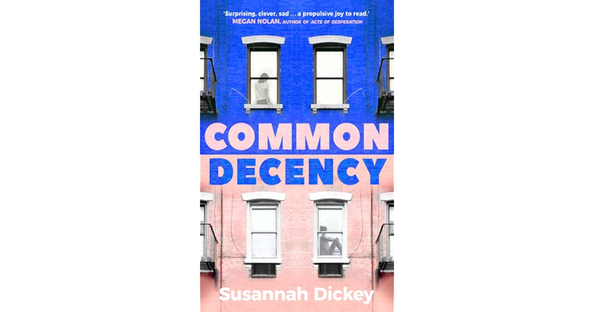 Common Decency by Susannah Dickey