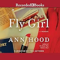 Fly Girl: A Memoir by Ann Hood