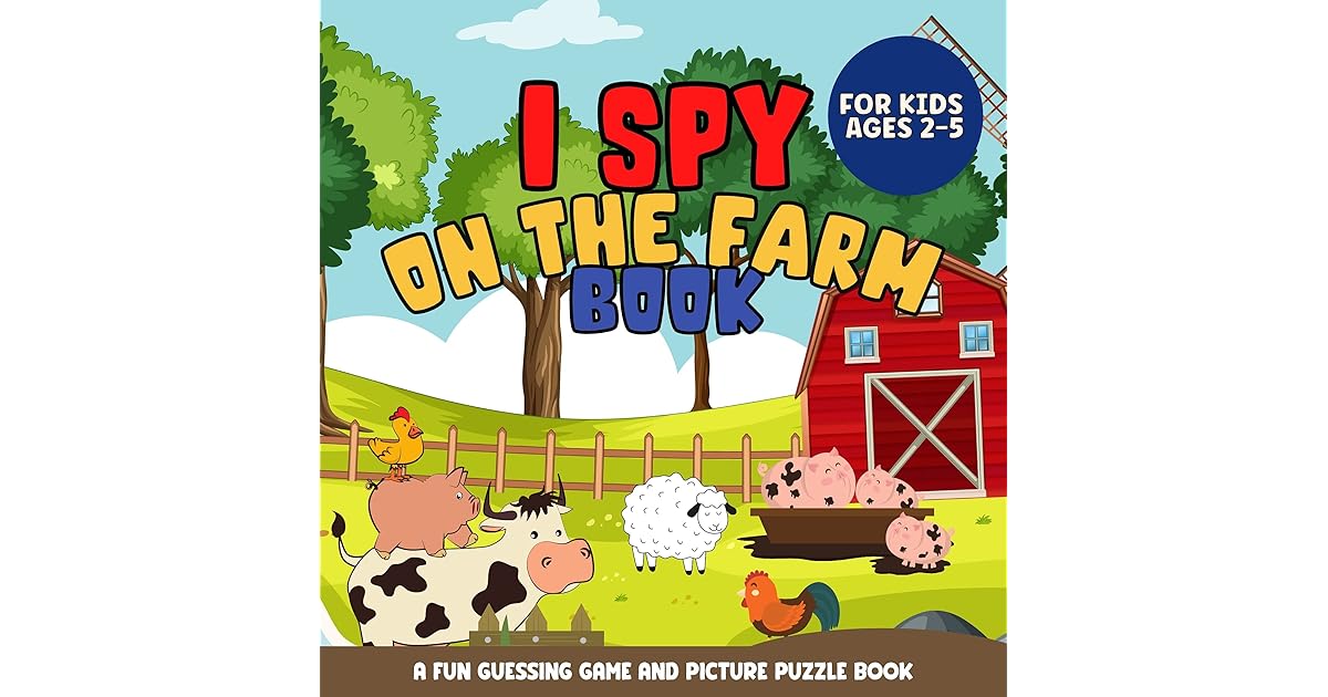 I Spy on the Farm Book: A Fun Guessing Game for Toddlers and Kids Ages ...