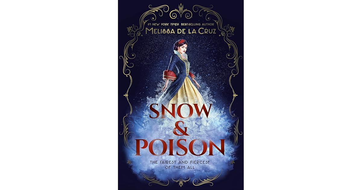 Snow & Poison by Melissa de la Cruz