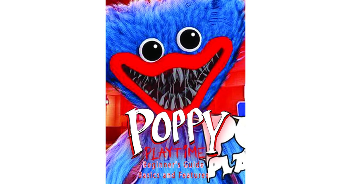 Poppy Playtime Game Guide And Walkthrough by Mary G. Ward