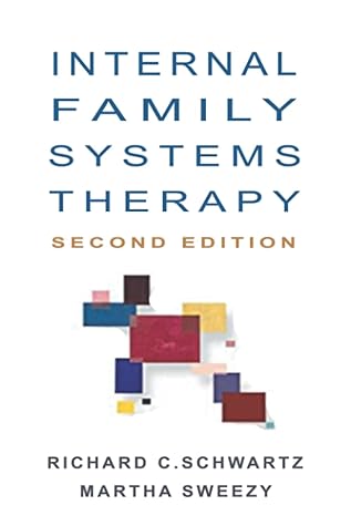 Internal Family Systems Therapy, 2nd Edition by Richard C. Schwartz ...