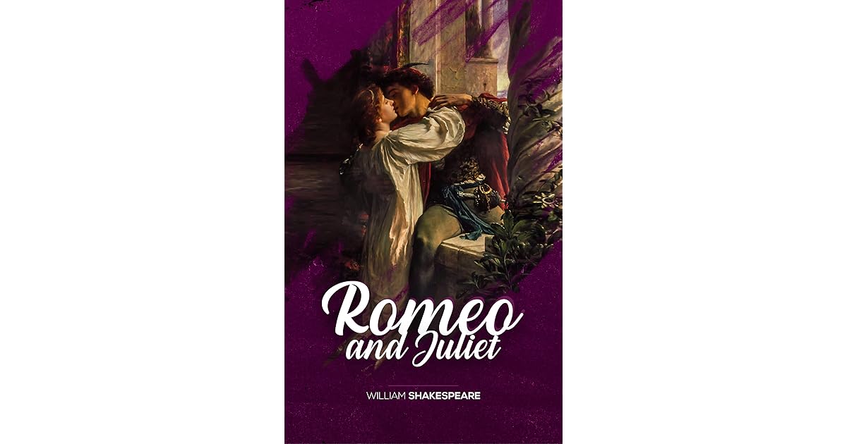 Romeo and Juliet: Original Text- by William Shakespeare