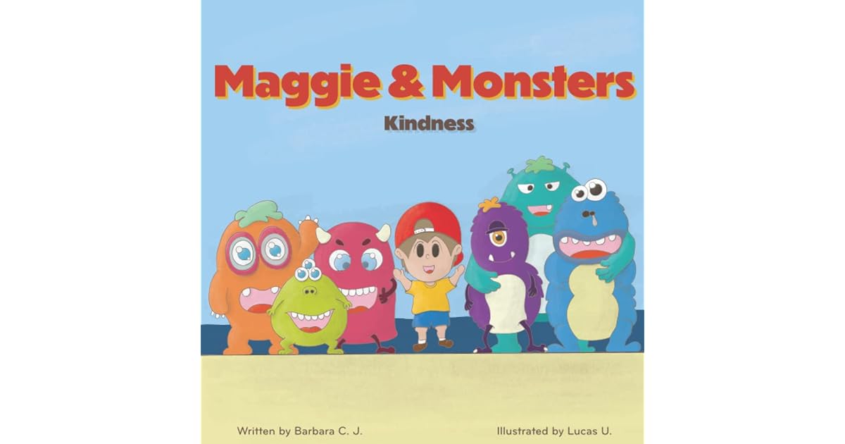 Maggie & Monsters - Kindness: Book on kindness for kids, Monster books ...