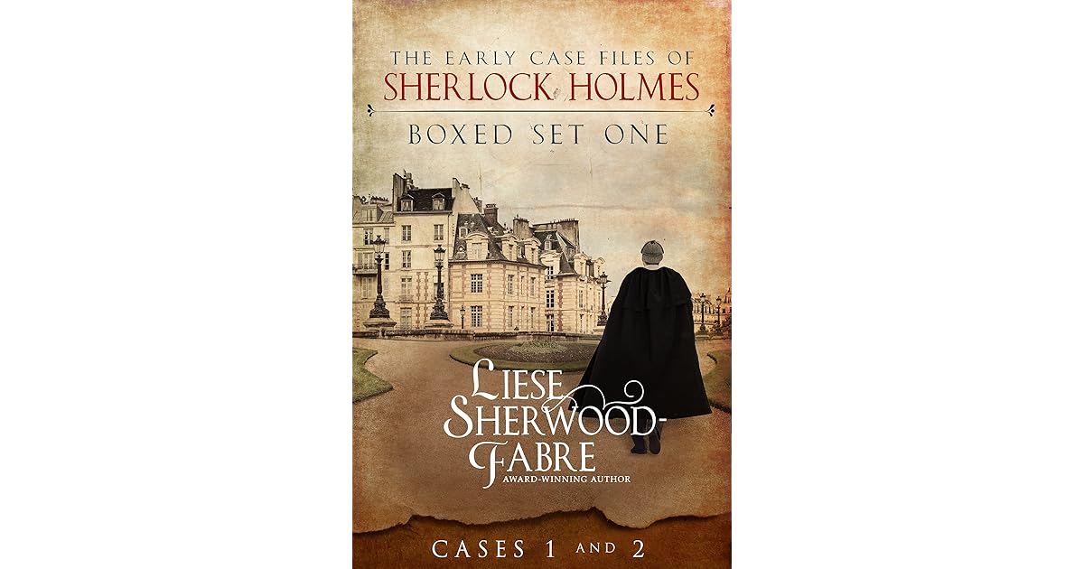 The Early Case Files of Sherlock Holmes, Cases One and Two: The ...