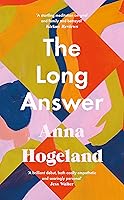 The Long Answer by Anna Hogeland