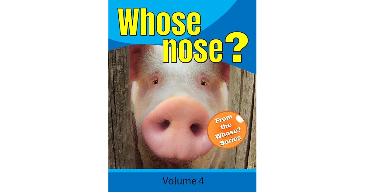 Whose nose? Volume 4 by Paul Dunne