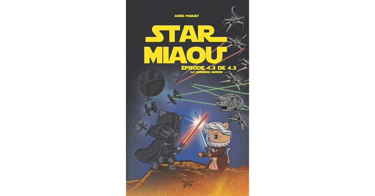 Star Miaou Épisode 4.3: La dernière mission by Josée Paquet