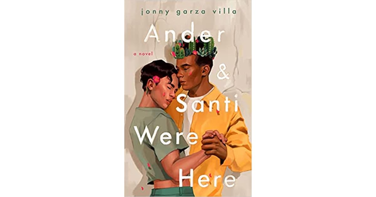 Book giveaway for Ander & Santi Were Here by Jonny Garza Villa Nov 14 ...