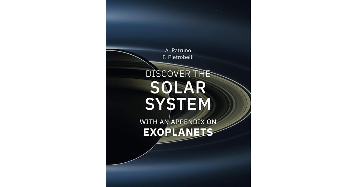 Discover the Solar System: With an Appendix on Exoplanets by Alessandro ...
