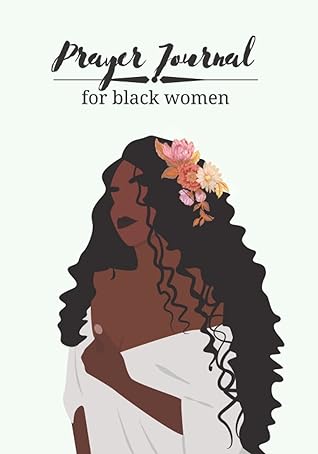 Daily Prayer Journal for Black Women: A prayer and bible study guided ...