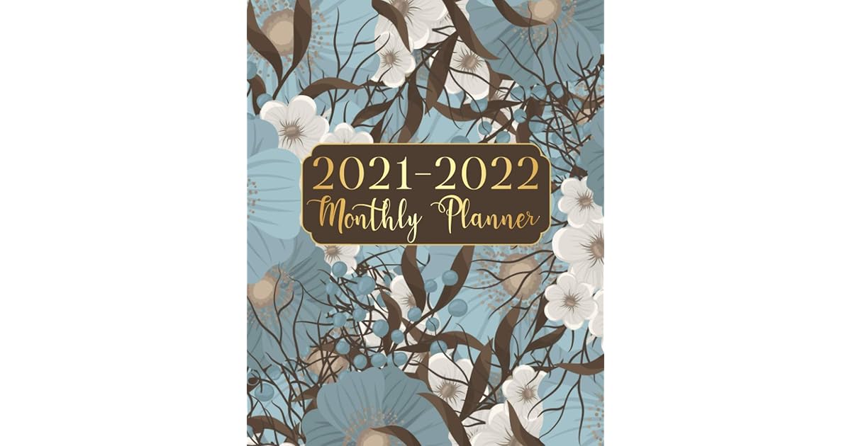 2021-2022 Monthly Planner: Nature Blue Floral Two Year Monthly Planner ...