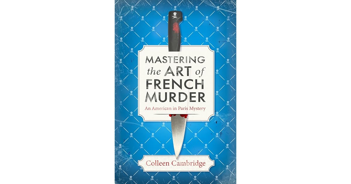 Mastering the Art of French Murder by Colleen Cambridge