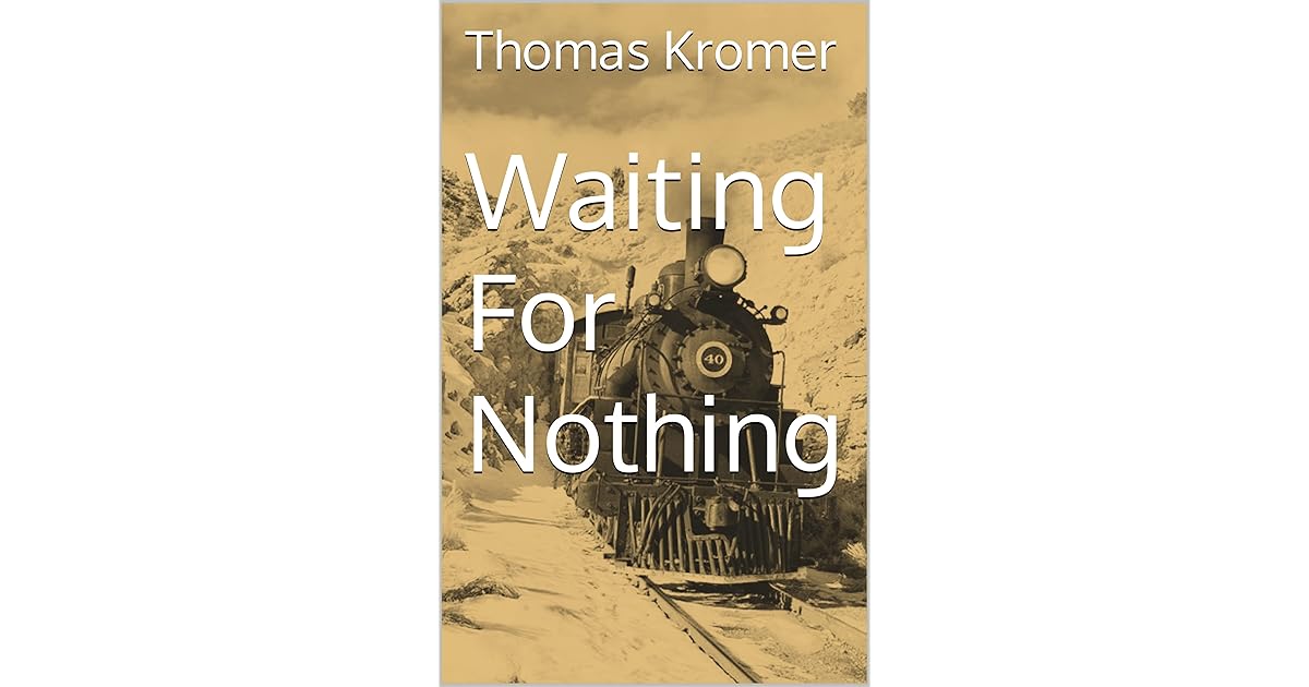 Waiting For Nothing by Thomas Kromer
