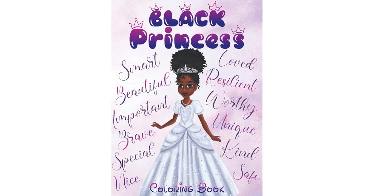 Black Girl Princess Coloring Book: Empowering Positive Affirmations for ...