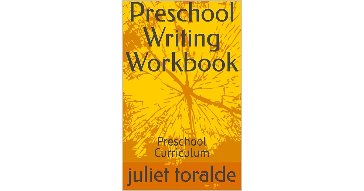 Preschool Writing Workbook Preschool Curriculum By Juliet Toralde preschool-writing-workbook-preschool-curriculum-by-juliet-toralde