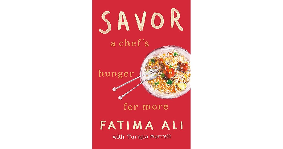 Book giveaway for Savor: A Chef's Hunger for More by Fatima Ali Sep 01 ...