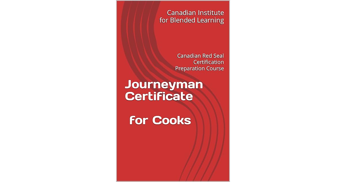 Journeyman Certificate for Cooks: Canadian Red Seal Certification ...