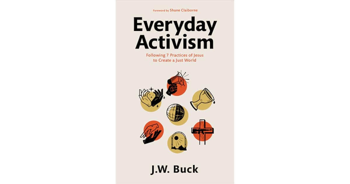 Book giveaway for Everyday Activism by J.W. Buck Oct 01-Oct 31, 2022