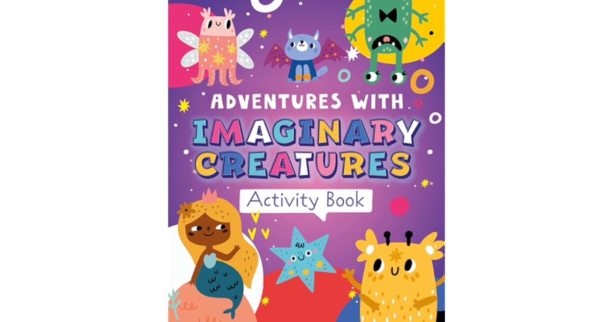 Adventures with Imaginary Creatures by Clever Publishing