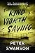 Peter Swanson (Author of The Kind Worth Killing)