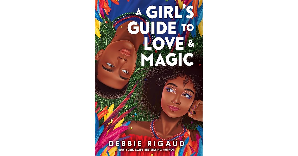 A Girl's Guide to Love & Magic by Debbie Rigaud