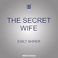 The Secret Wife by Emily Shiner