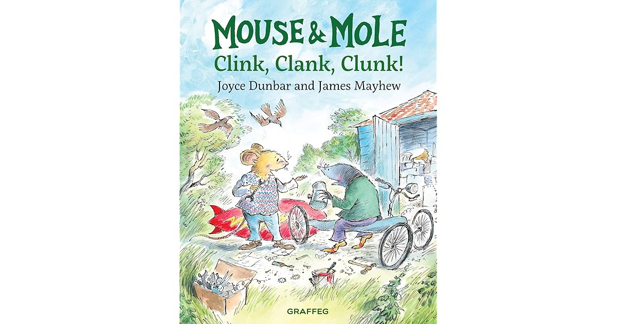 Mouse and Mole: Clink, Clank, Clunk by Joyce Dunbar