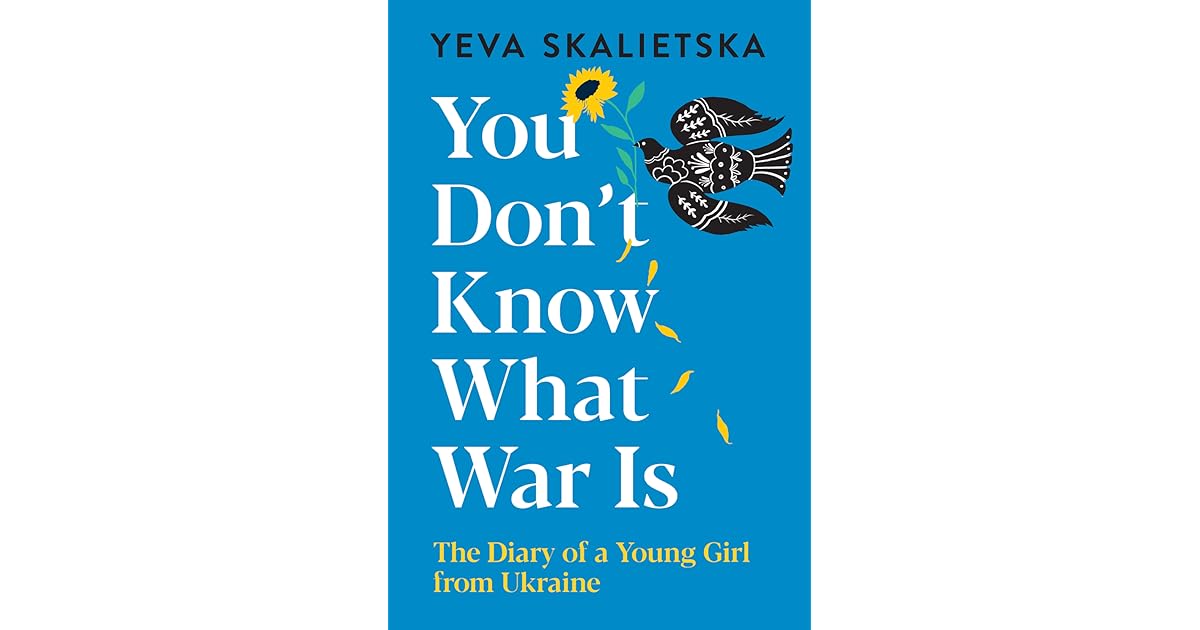 You Don’t Know What War Is by Yeva Skalietska