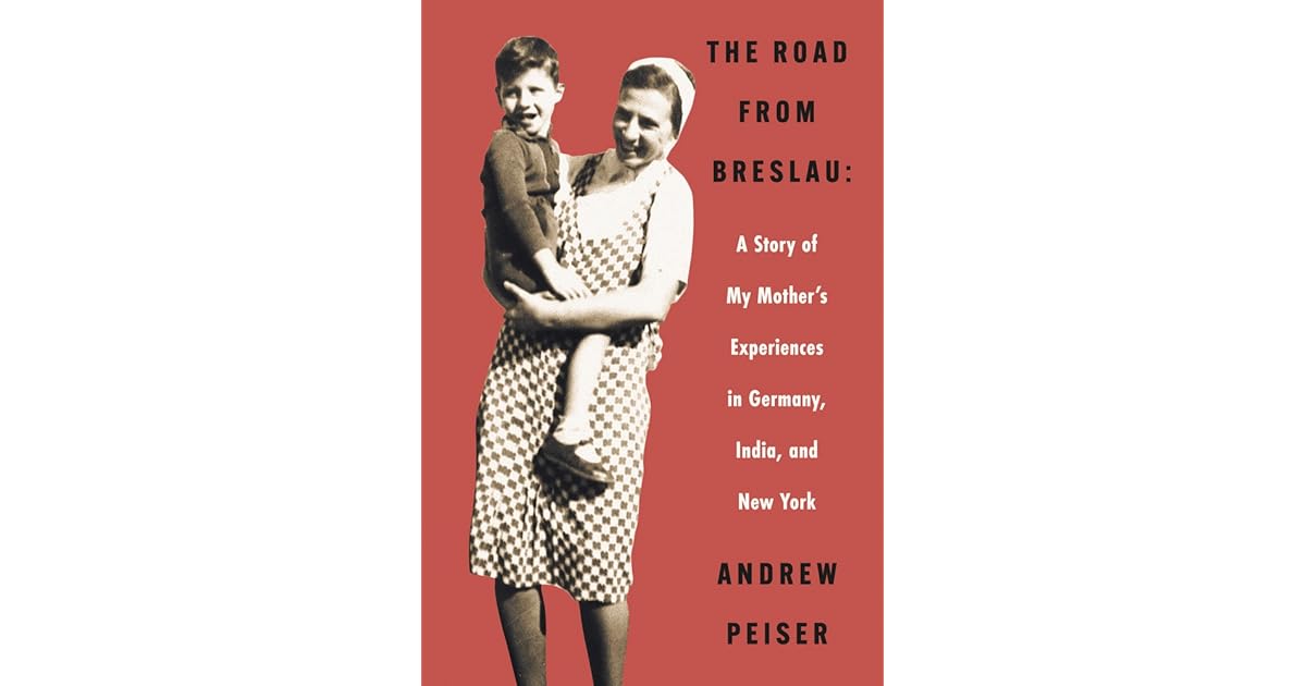 The Road From Breslau: A Story of My Mother's Experiences in Germany ...