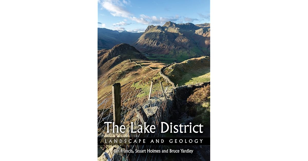 Lake District: Landscape and Geology by Ian Francis