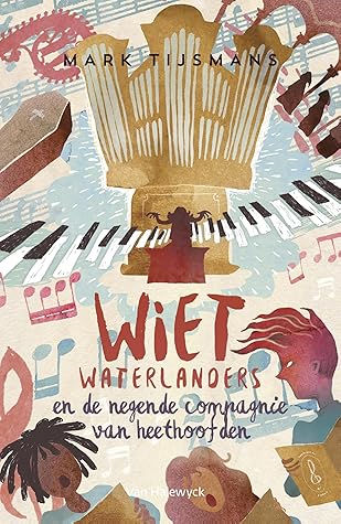 Wiet waterlanders en de 9de compagnie van heethoofden by Mark Tijsmans