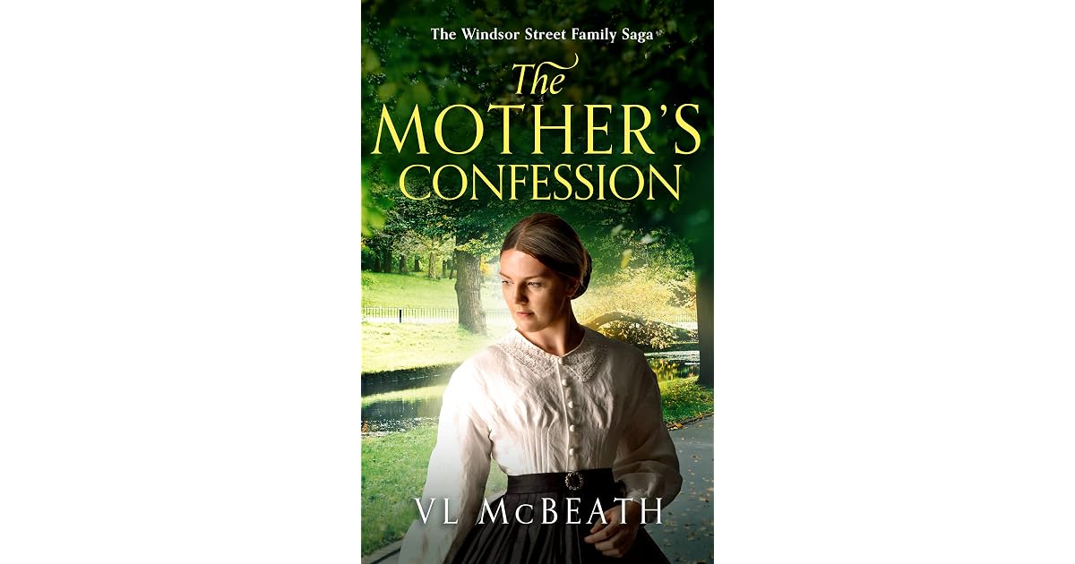 The Mother's Confession: Part 6 of The Windsor Street Family Saga by VL ...