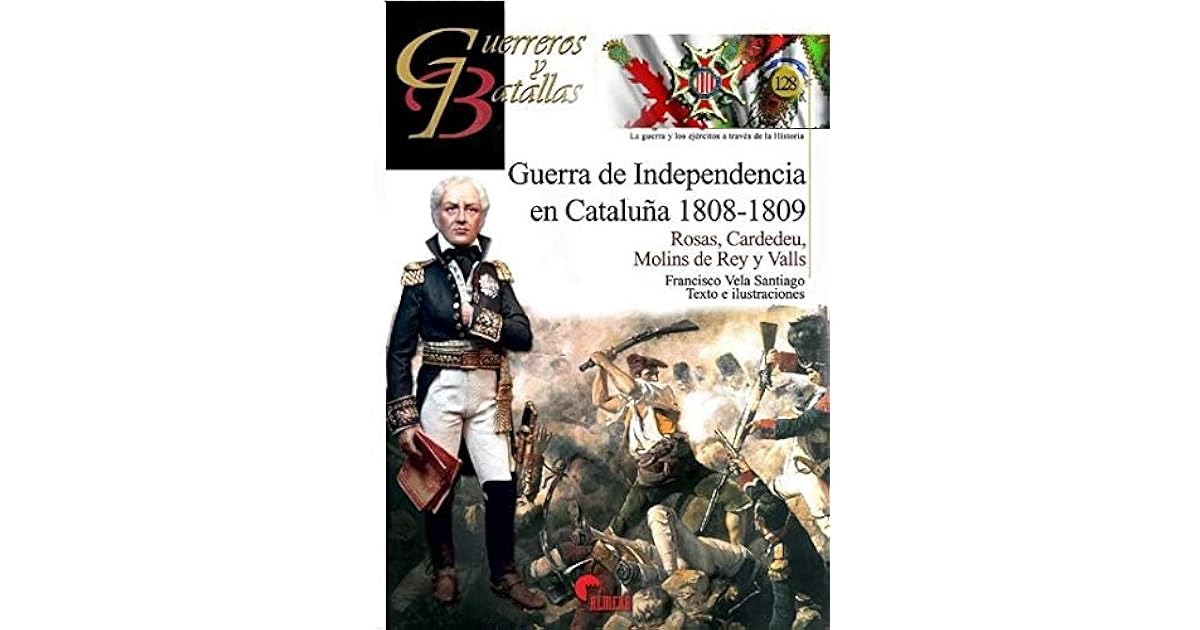 Guerra de Independencia en Cataluña 1808-1809: Rosas, Cardedéu, Molins ...