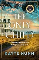 The Only Child by Kayte Nunn