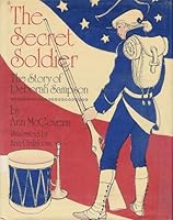 The Secret Soldier: The Story of Deborah Sampson by Ann McGovern